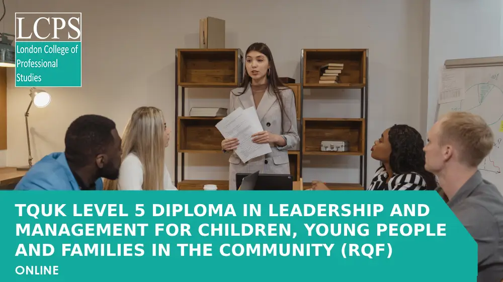 TQUK Level 5 Diploma in Leadership and Management for Children, Young ...